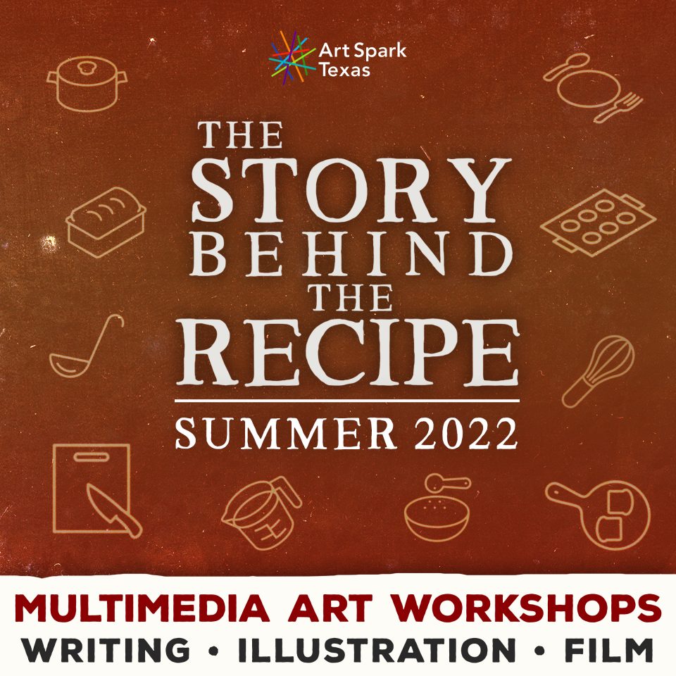 The Story Behind the Recipe - Art Spark Texas